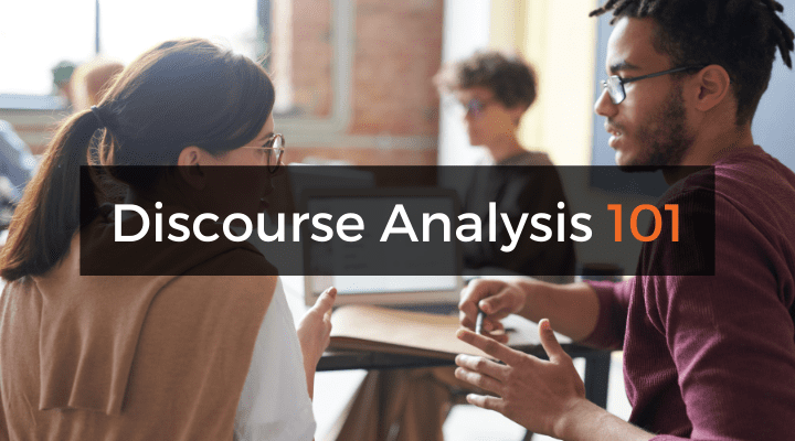 What Is Discourse Analysis Simple Definition Examples Grad Coach 