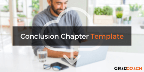 Dissertation Conclusion Template (+ Examples) - Grad Coach